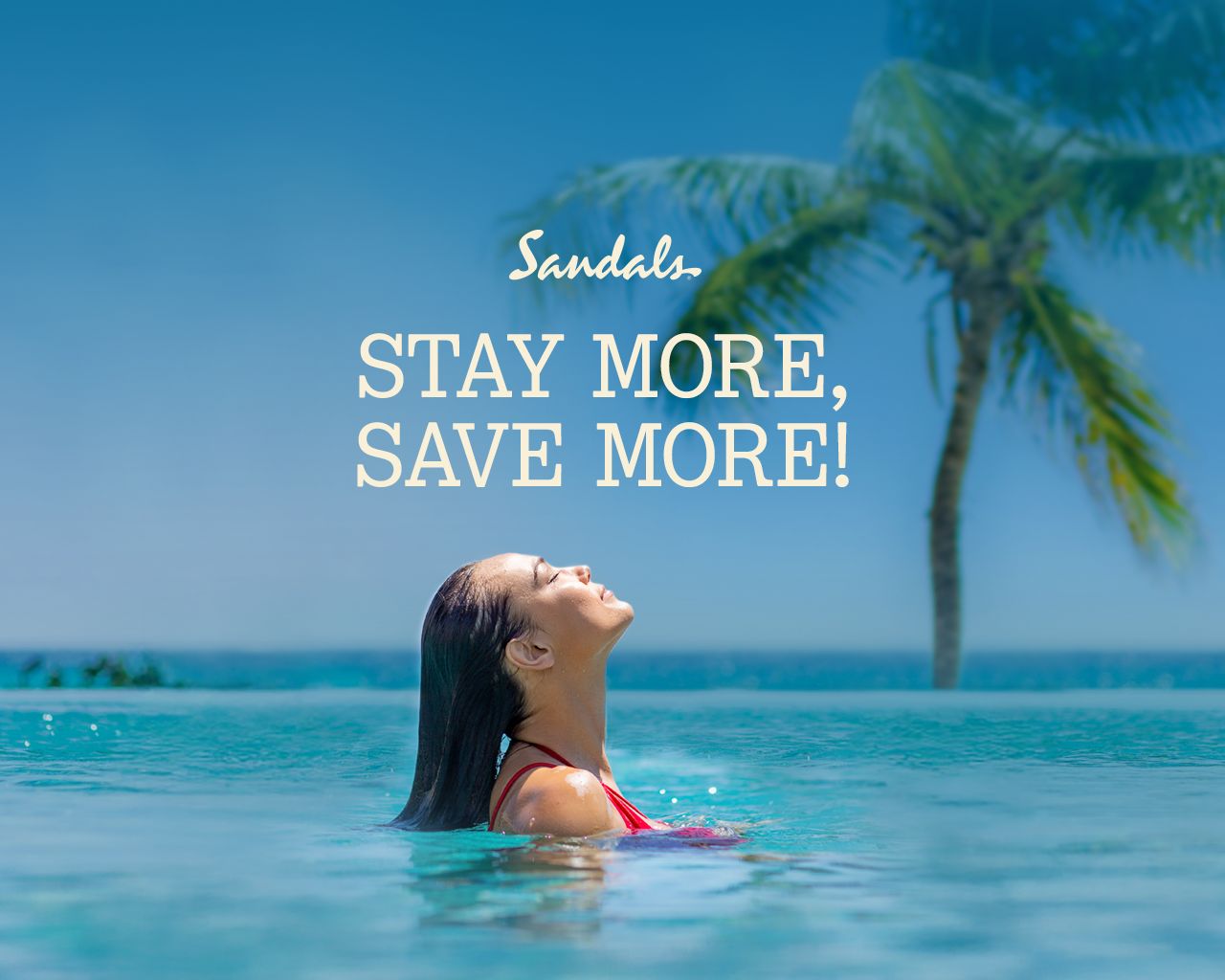 Sandals® Stay More, Save More All-Inclusive Deals 2024